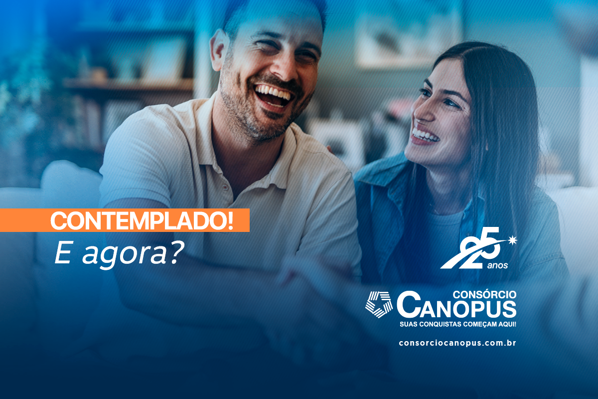 Fui contemplado, e agora? - Blog Consórcio Canopus