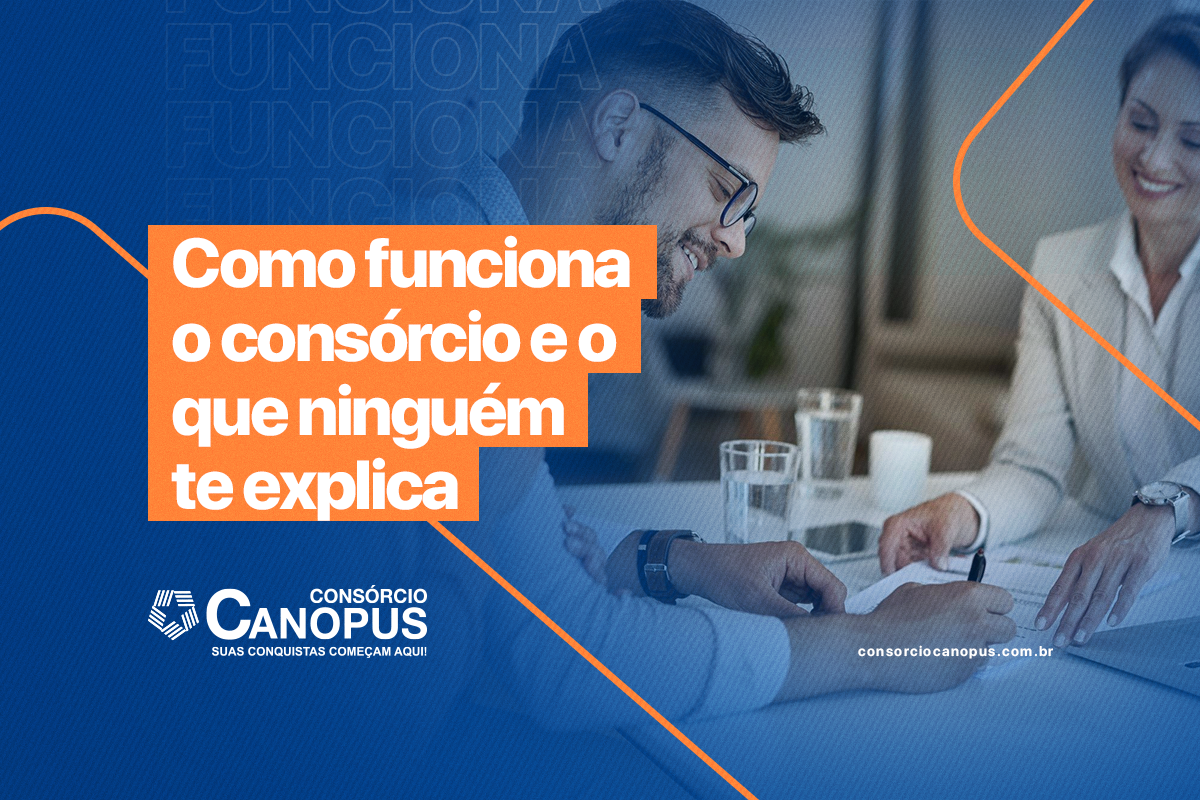Entenda como funciona o consórcio e o que ninguém te explica - Blog ...